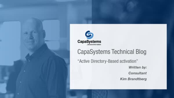 CapaSystems - Active Directory-Based activation - Technical Blog